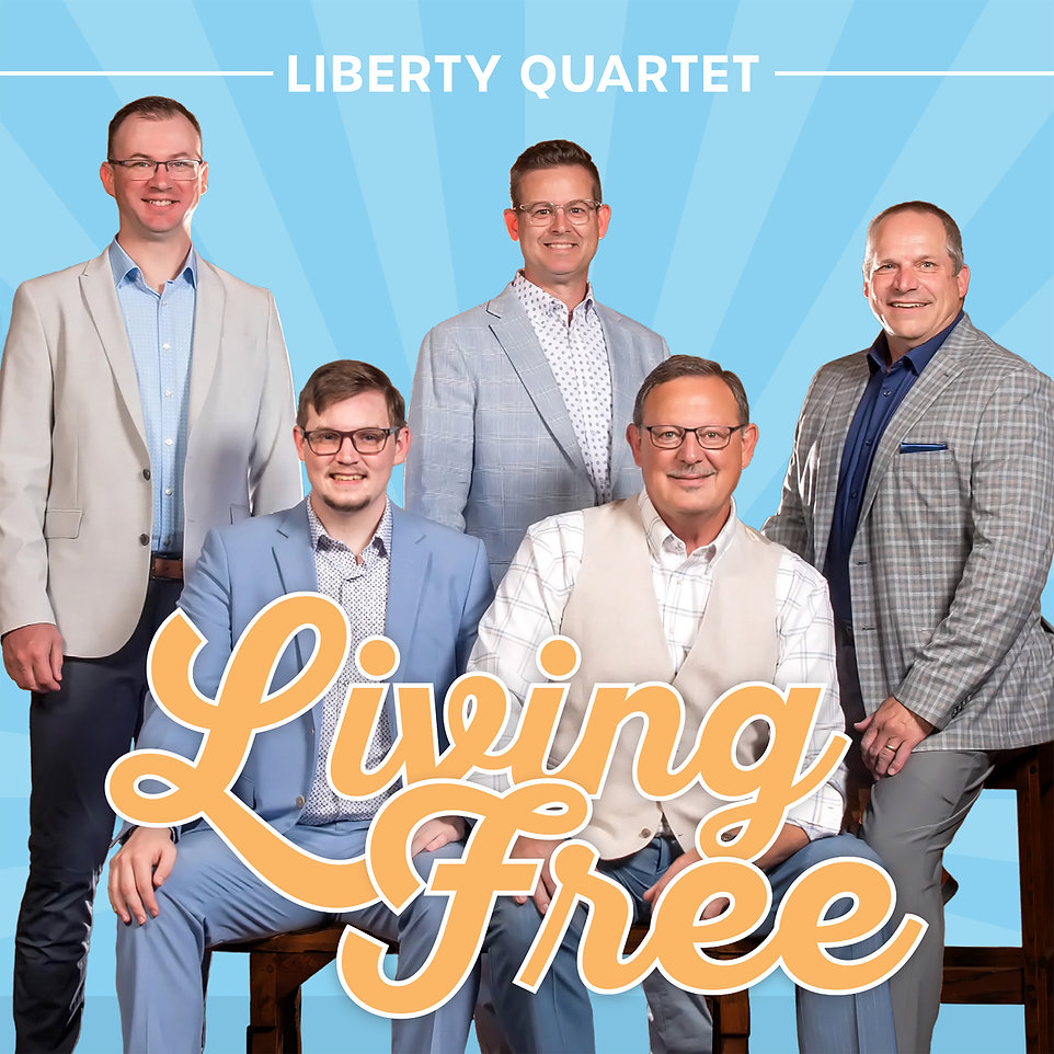 SPOTLIGHT CD REVIEW: LIVING FREE- LIBERTY QUARTET – Southern Gospel ...