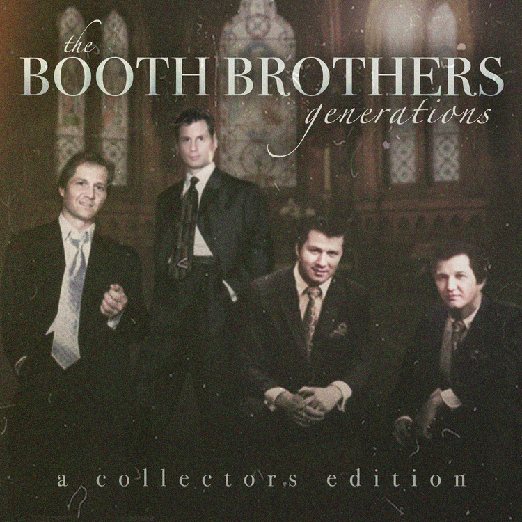 SPOTLIGHT CD REVIEW: GENERATIONS- THE BOOTH BROTHERS – Southern Gospel ...